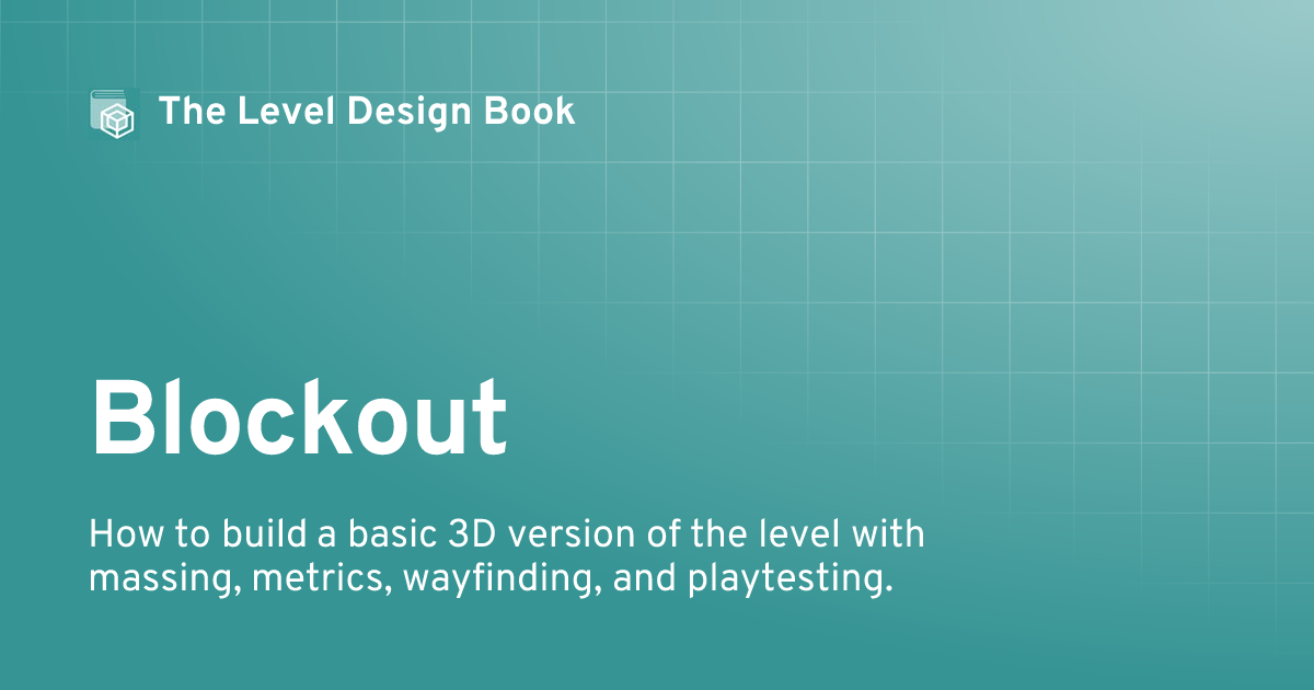 Blockout | The Level Design Book