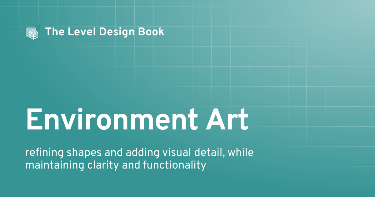 Environment Art | The Level Design Book