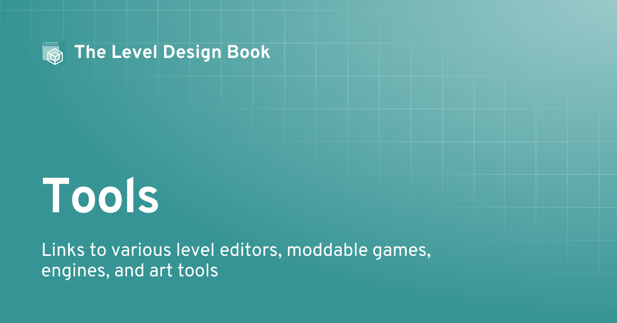 Tools | The Level Design Book
