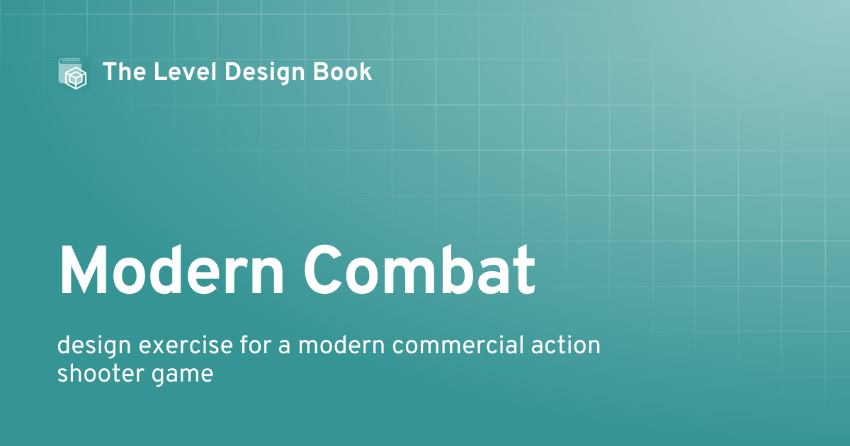Modern Combat | The Level Design Book