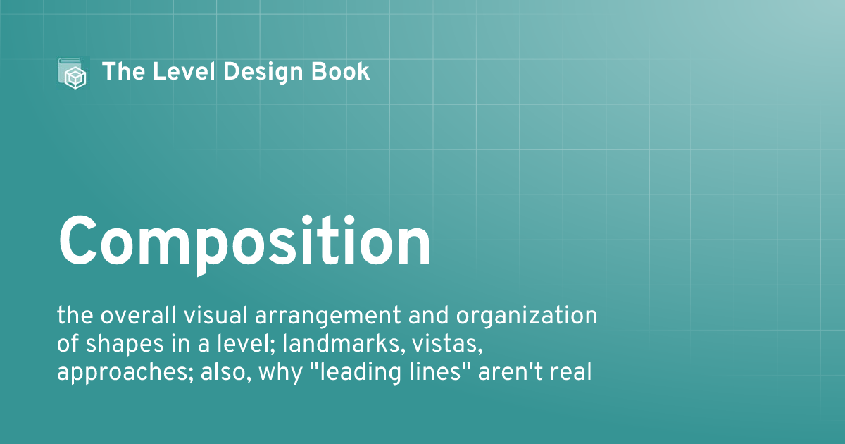 Composition | The Level Design Book