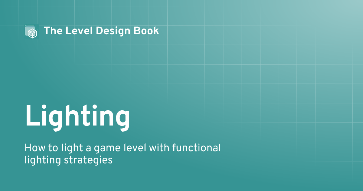 Lighting | The Level Design Book