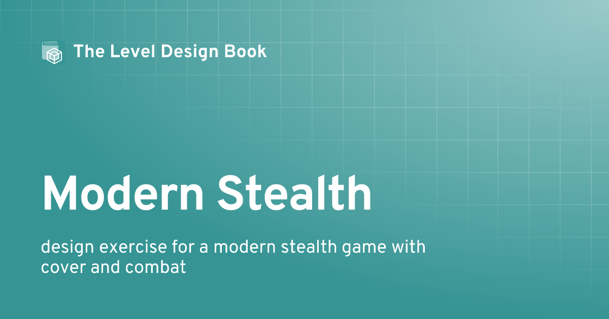 Modern Stealth | The Level Design Book