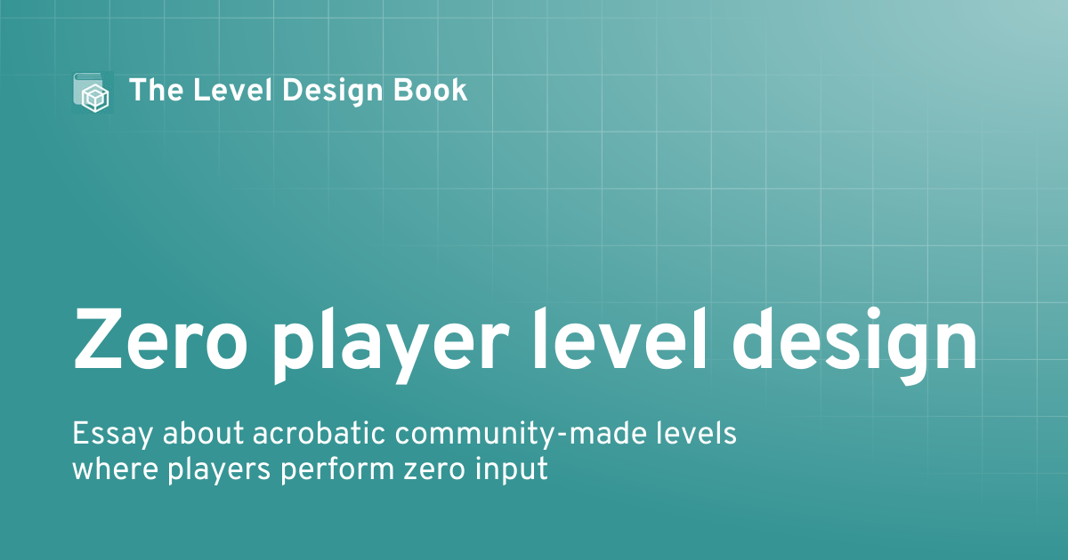 Zero player level design | The Level Design Book