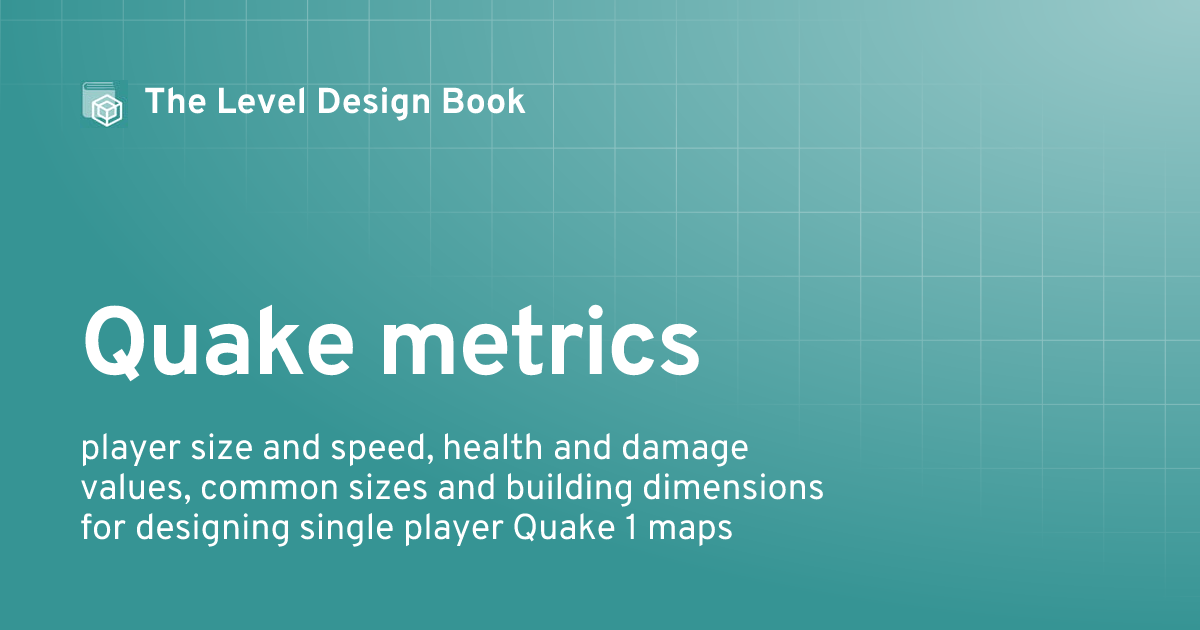 Quake metrics | The Level Design Book