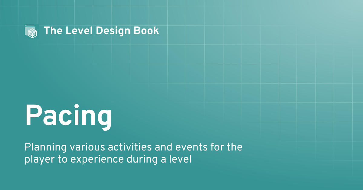 Pacing | The Level Design Book