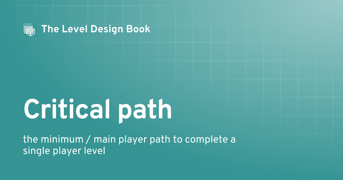 Critical path | The Level Design Book