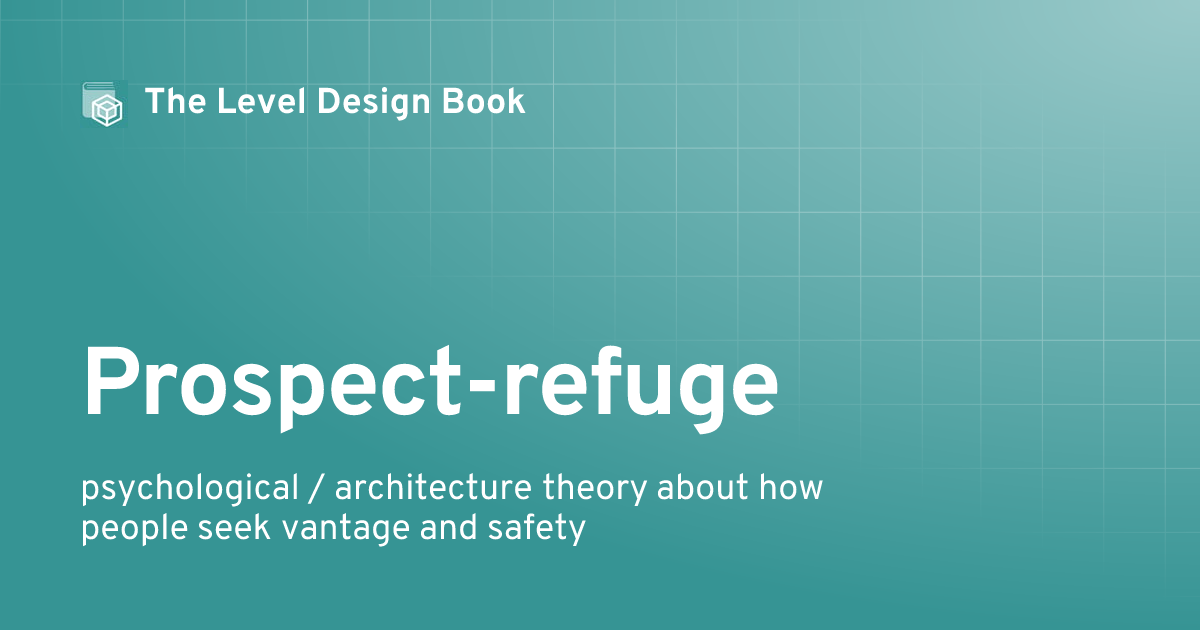 Prospect-refuge | The Level Design Book